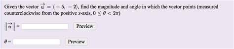 Solved Given The Vector U Find The Magnitude Chegg
