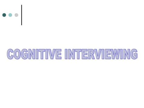 Cognitive Interview Ppt