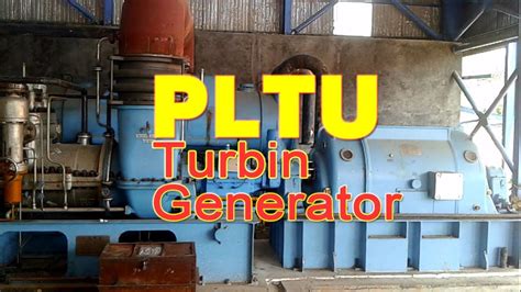 Turbin Dan Generator Pada Pembangkit Listrik Tenaga Uap PLTU YouTube