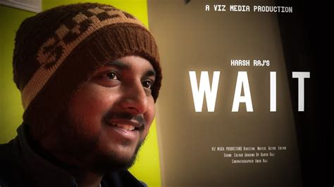 wait an experimental short cinematic film harsh viz youtube