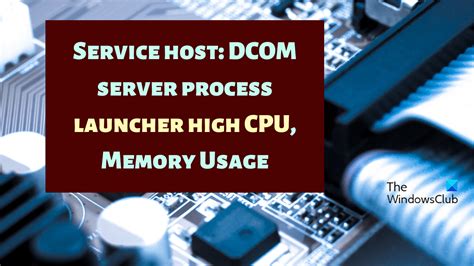 Dcom Server Process Launcher High Cpu Memory Usage Fix