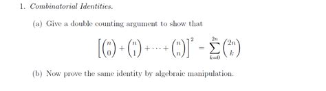 Solved 1 Combinatorial Identities A Give A Double
