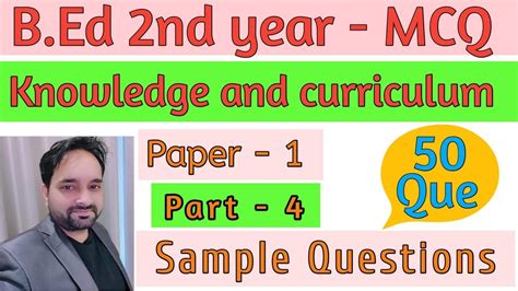 Knowledge And Curriculum Paper 1 Part 4 B Ed 2nd Year CRSU MDU
