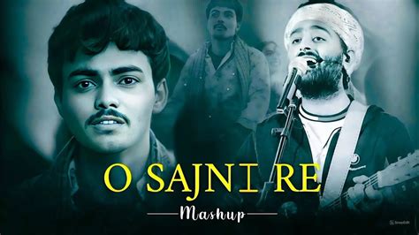 O Sajni Re Mashup 2024 Arijit Singh Pathan Beat YouTube