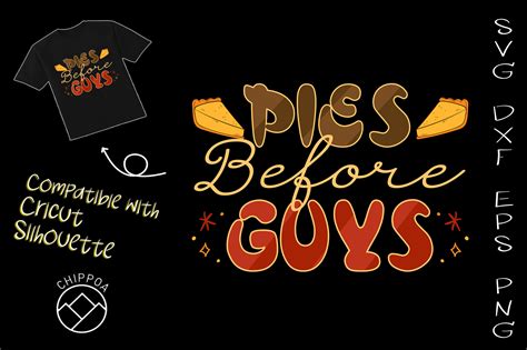 Pies Before Guys By Chippoadesign Thehungryjpeg