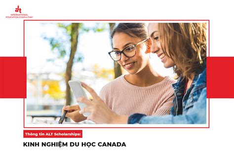 Thông Tin Alt Scholarships Mọi điều Bạn Chưa Biết Về Du Học Canada Năm