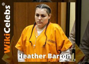 Heather Barron Wiki Age Anthony Avalos Mother Verdict Family