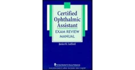 Certified Ophthalmic Assistant Exam Review Manual By Janice K Ledford