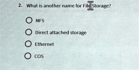 2 What Is Another Name For File Storage Nfs Direct Attached Storage