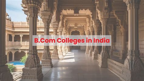 Best Bcom Colleges In India Top 7 Choices For 2024