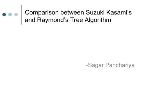 ppt comparison between suzuki kasami s and raymond s tree algorithm