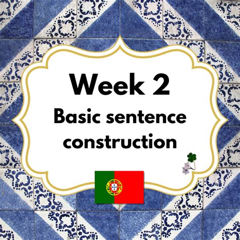 Week 2 Basic Sentence Construction💬 The Sounds Of Portuguese