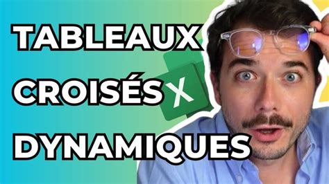 Excel Maîtriser Les Tableaux Croisés Dynamiques Guide Complet 2025 Astuces Informatiques