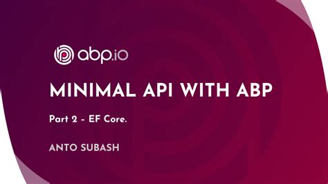 Abp Framework Minimalist Application With Ef Core Part 2 Abpio