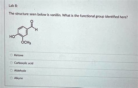 Solved Lab The Structure Seen Below Is Vanillin What Is The