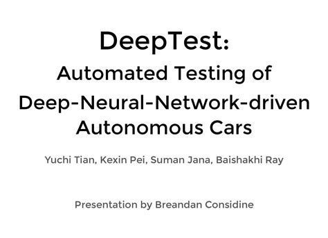 Deeptest Automated Testing Of Deep Neural Network Driven Autonomous