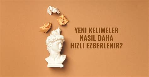Yeni Kelimeleri Daha Hızlı Ezberlemek için İpuçları
