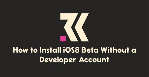 How To Install IOS Beta Without A Developer Account Robb Knight