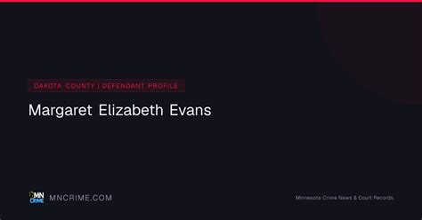 Margaret Elizabeth Evans — Criminal Record Dakota County Mn Mn