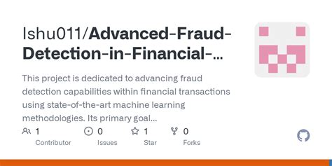Github Ishu011advanced Fraud Detection In Financial Transactions