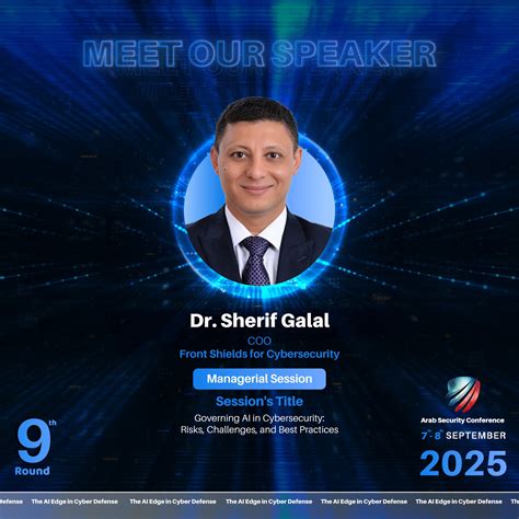 Arab We Are Honored To Announce The Speaker Of The Arab Security Conference 2025 Ahmed