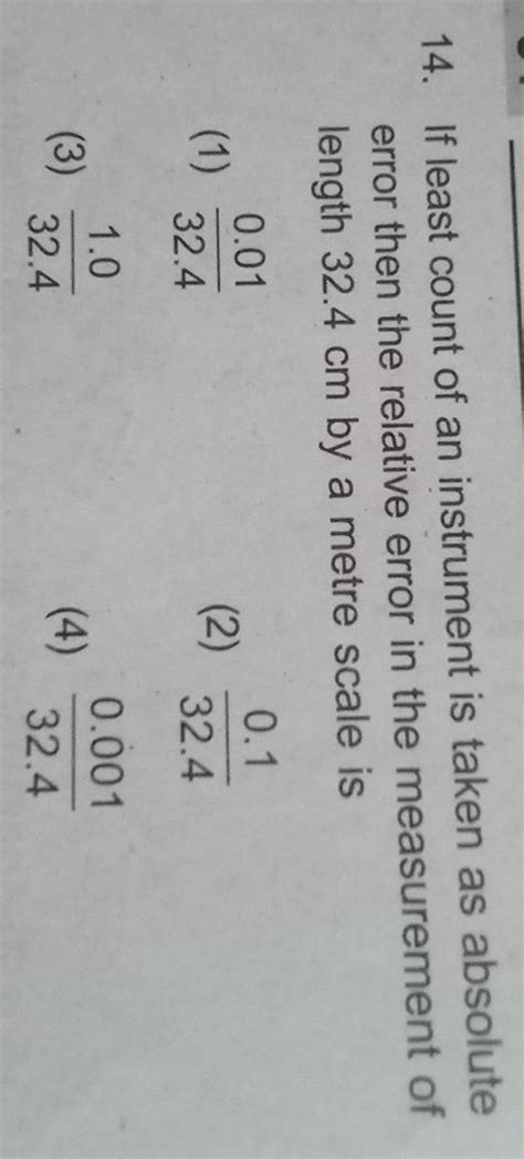 If Least Count Of An Instrument Is Taken As Absolute Error Then The Relat