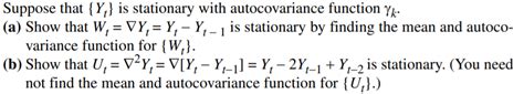 Solved Suppose That {y } Is Stationary With Autocovariance