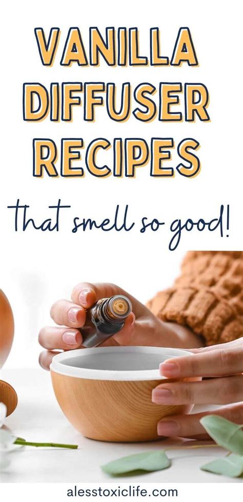 28 Delicious Vanilla Essential Oil Diffuser Blendsa Less Toxic Life