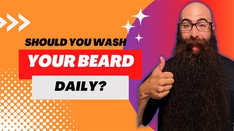 Should You Wash Your Beard Daily Beard Advice In 90 Seconds Or Less