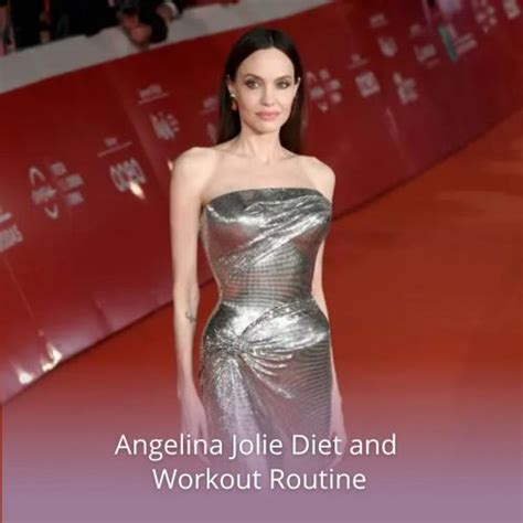 Angelina Jolie Diet And Workout Routine Rachael Attard