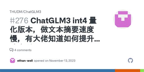 Chatglm3 Int4 量化版本，做文本摘要速度慢，有大佬知道如何提升速度吗？ · Issue 276 · Thudmchatglm3
