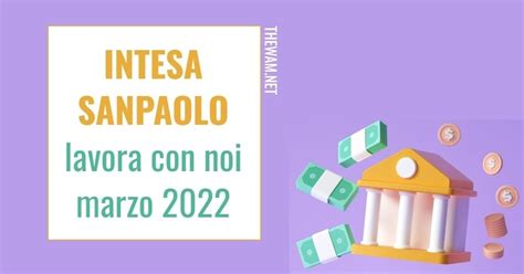 Intesa Sanpaolo Lavora Con Noi Posizioni Aperte A Marzo 2022
