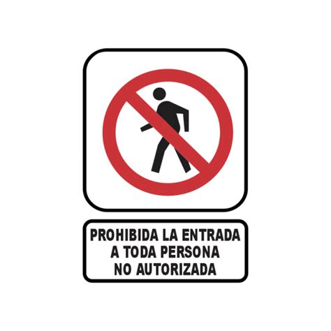 Señalamientoprohibida La Entrada A Toda Persona No Autorizada