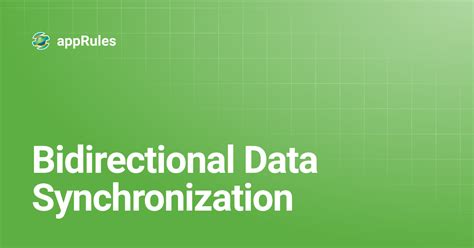 Bidirectional Data Synchronization Apprules