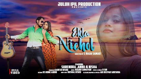 Ekla Nichol Full Video Surendra Tudu And Annu Hembrom New Santali