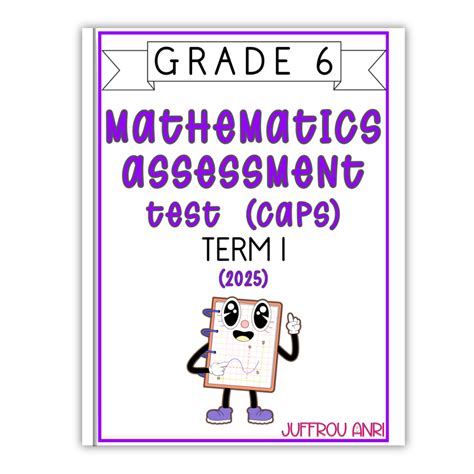 Grade 6 Mathematics Term 1 Assessment [test Atp ] 2025 • Teacha