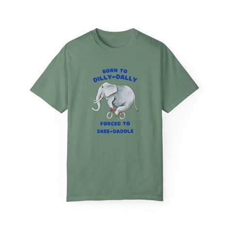 Born To Dilly Dally Forced To Skee Daddle Funny Shirt Elephant Shirt Sarcastic Shirt Bicycle