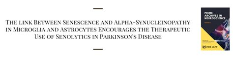 The Link Between Senescence And Alpha Synucleinopathy In Microglia And
