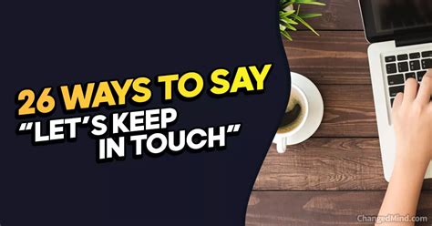 26 Other Ways To Say “lets Keep In Touch”
