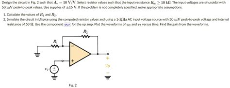 Texts Show Work On Ltspice Design The Circuit In Fig 2 Such That A 10 Vv Select Resistor Values