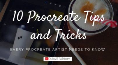 10 Procreate Tips And Tricks What Every Procreate Artist Needs To Know