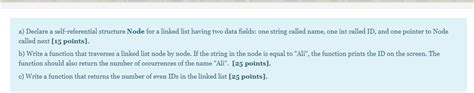 Solved A Declare A Self Referential Structure Node For A