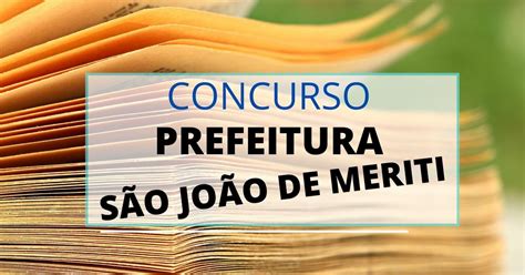 Concurso Prefeitura De São João De Meriti Rj Mais De 440 Vagas
