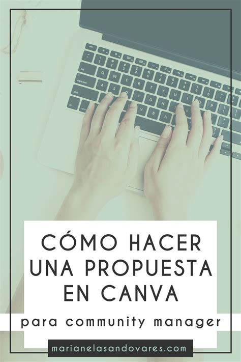 Cómo Hacer Una Propuesta De Community Manager Con Canva Como Ser