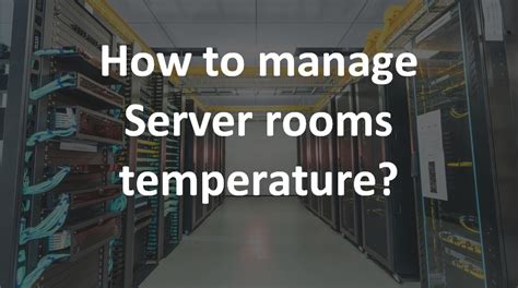 How To Manage Server Room Temperature Solution Itneti
