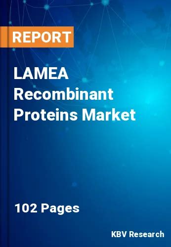 Lamea Recombinant Proteins Market Size Growth Report 2028