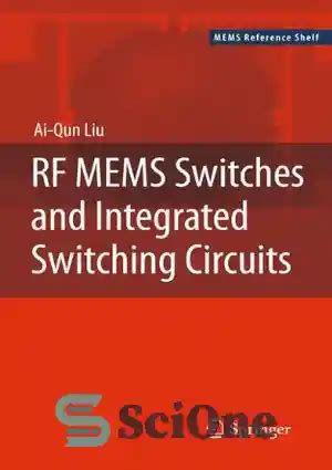 دانلود کتاب RF MEMS Switches and Integrated Switching Circuits Design Fabrication and Test