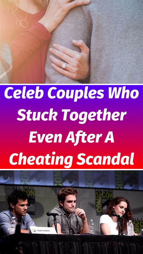 Celeb Couples Who Stuck Together Even After A Cheating Scandal Artofit