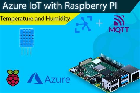 Azure Iot With Raspberry Pi Publish Temperature And Humidity Sensor