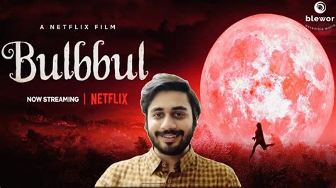 Bulbbul Movie Review By Utkarsh Mishra Netflix India Youtube